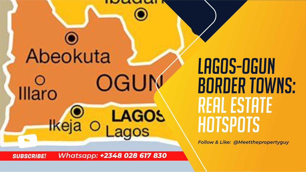 Lagos-Ogun Border Towns: Real Estate Hotspots - Installment Homes